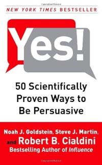 yes-50-scientifically-proven-ways-to-be-persuasive-by-noah-j-goldstein-steve-j-martin-and-robert ...